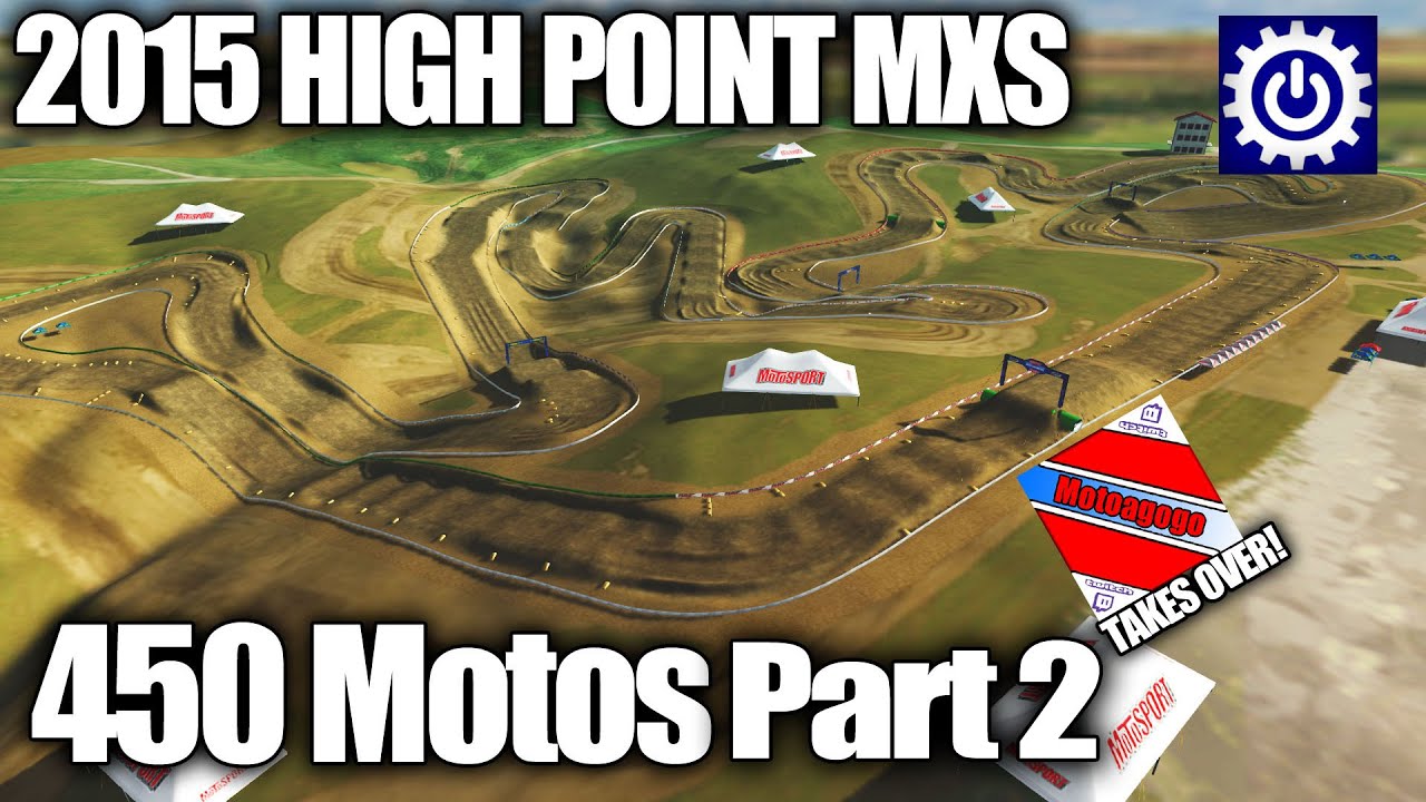 MX Simulator – 2015 High Point MXS – 450 Motos Part 2 – Start Your Systems
